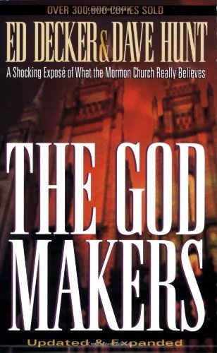 The God Makers: A Shocking Expose of What the Mormon Church Really ...
