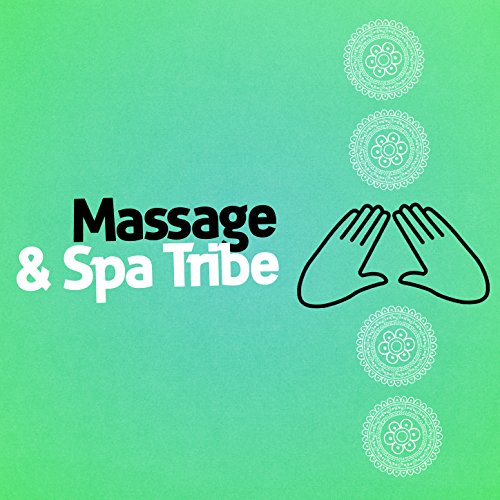 Spiele Massage & Spa Tribe von Massage Tribe auf Amazon Music ab