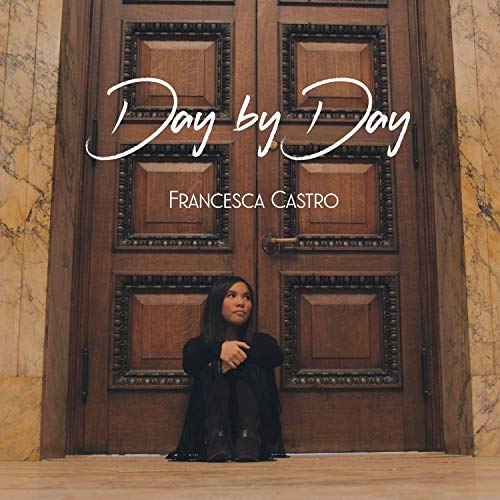 Amazon MusicでFrancesca CastroのDay by Dayを再生する