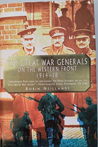 The Great War Generals of the Western Front 1914-1918: Amazon.co.uk ...