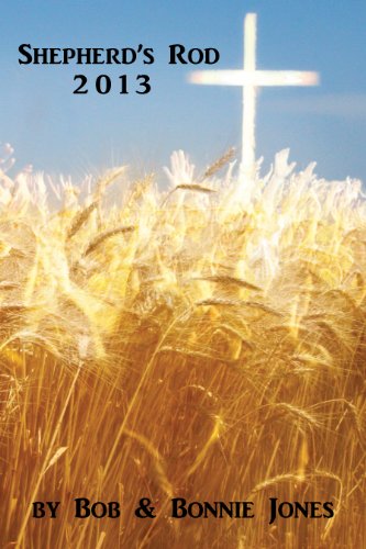 Shepherd's Rod 2013 (Shepherd's Rods) eBook : Jones, Bob, Jones, Bonnie ...
