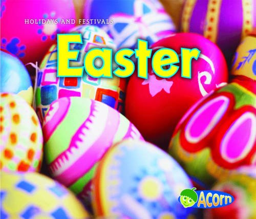 Easter (Acorn: Holidays and Festivals): Dickmann, Nancy: 9780431007229 ...