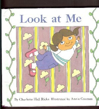Amazon.com: Look at Me: 9780395284803: Charlotte Hall Ricks, Annie ...