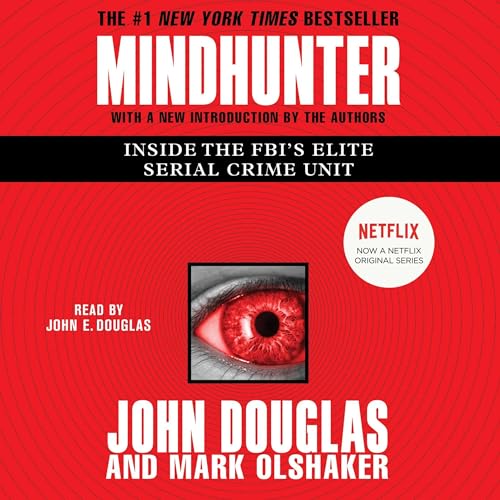 Amazon.co.jp: Mind Hunter: Inside the FBI's Elite Serial Crime Unit ...