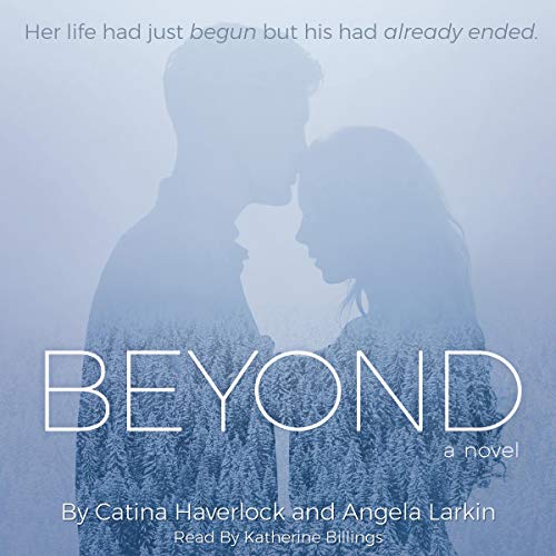 Amazon.com: Beyond (Audible Audio Edition): Catina Haverlock, Angela ...