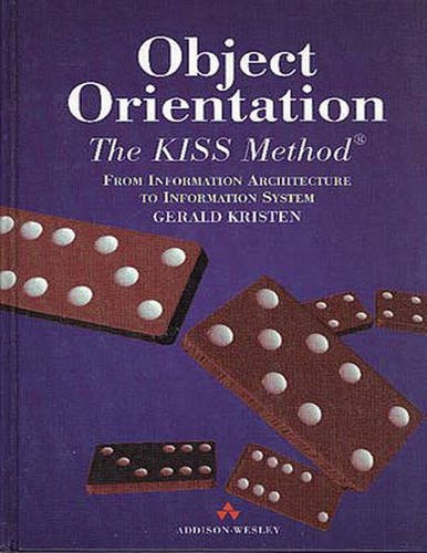 Object-Orientation: The Kiss Method : From Information Architecture to ...