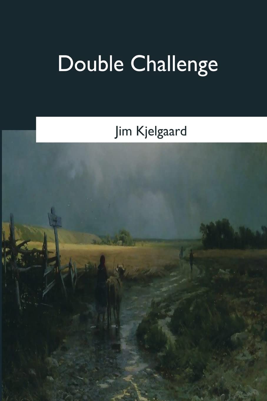 Double Challenge: Kjelgaard, Jim: 9781546649113: Amazon.com: Books