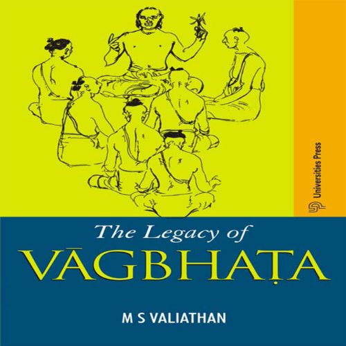 The Legacy of Vagbhata eBook : M.S. Valiathan: Amazon.in: Kindle Store