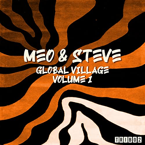 Play Global Village, Vol. 1 by Meo feat. Steve on Amazon Music