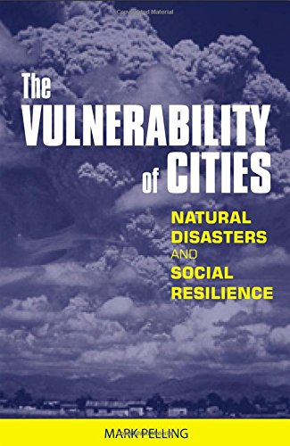 The Vulnerability of Cities: Natural Disaster and Social Resilience ...