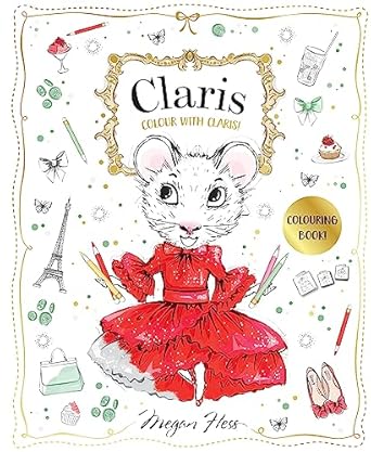Colour with Claris!: A Claris: The Chicest Mouse in Paris Activity Book ...