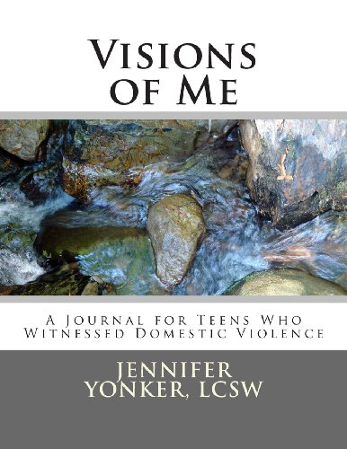Visions of Me: A Journal for Teens Who Witnessed Domestic Violence ...