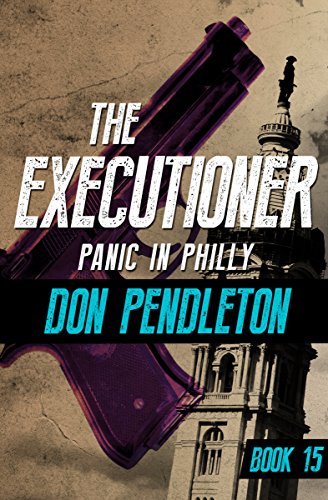 Panic in Philly (The Executioner Book 15) - Kindle edition by Pendleton ...
