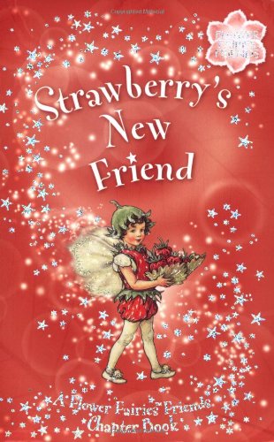 Amazon.com: Strawberry's New Friend: A Flower Fairies Chapter Book ...
