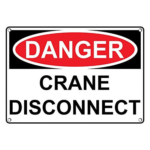 Weatherproof Plastic OSHA Danger Crane Disconnect Sign with English ...