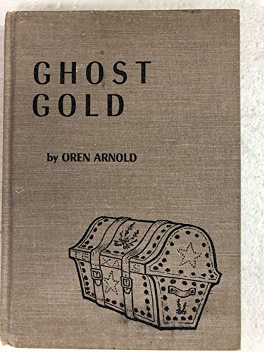 Ghost Gold: Oren Arnold: Amazon.com: Books