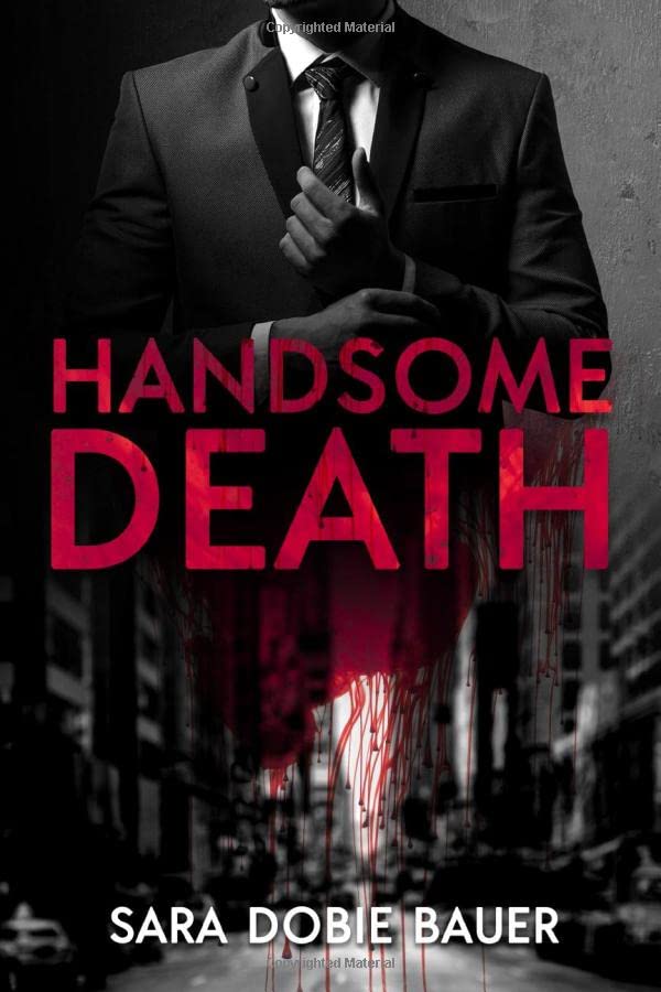 Handsome Death: Bauer, Sara Dobie: 9781948272377: Amazon.com: Books