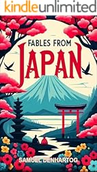 Amazon.com: Fables from Japan (Fable Anthologies) eBook : DenHartog, Samuel: Kindle Store