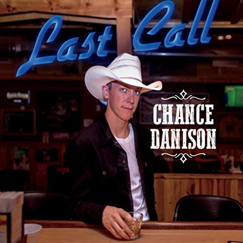Play Last Call by Chance Danison on Amazon Music