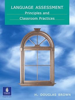 Amazon.com: Language Assessment - Principles and Classroom Practice ...