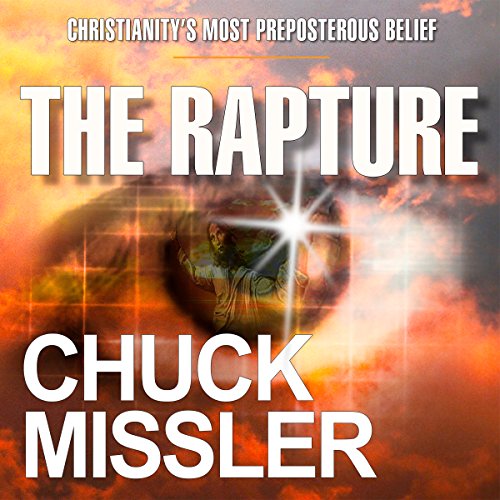 The Rapture: Christianity's Most Preposterous Belief (Hörbuch-Download ...