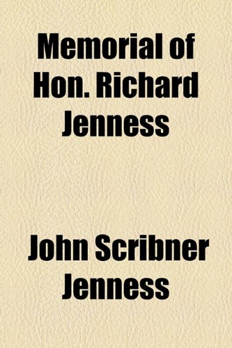 Memorial of Hon. Richard Jenness : Jenness, John Scribner, Russell ...