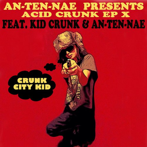 Amazon.com: Acid Crunk EP X : AN-TEN-NAE: Digital Music