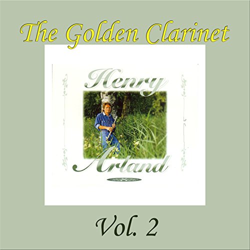 Play The Golden Clarinet, Vol. 2 (Die Goldene Klarinette) by Henry ...