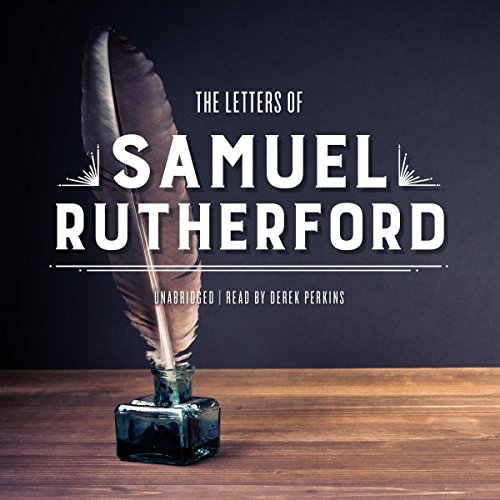 Amazon.com: The Letters of Samuel Rutherford (Audible Audio Edition ...
