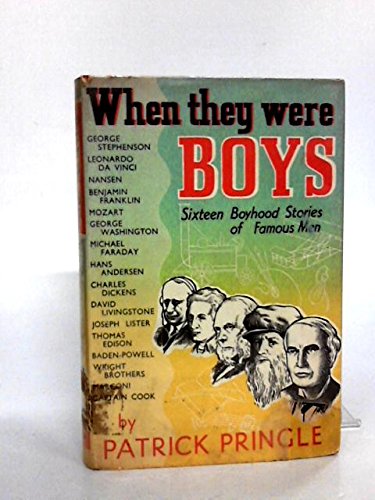 When they were boys: Sixteen boyhood stories of famous men: Patrick ...