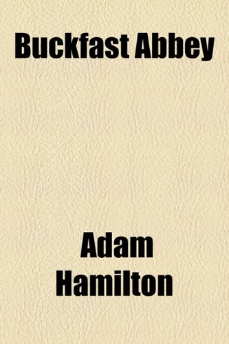 Buckfast Abbey : Hamilton, Adam: Amazon.sg: Books