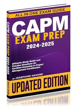 Amazon.com: CAPM Exam Prep 2024-2025: Get Ahead with the Freshly-updated, Comprehensive Guide ...