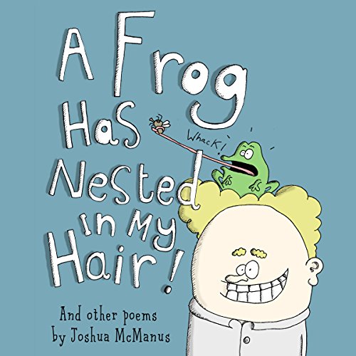 Amazon.com: A Frog Has Nested in My Hair!: And Other Poems by Joshua ...