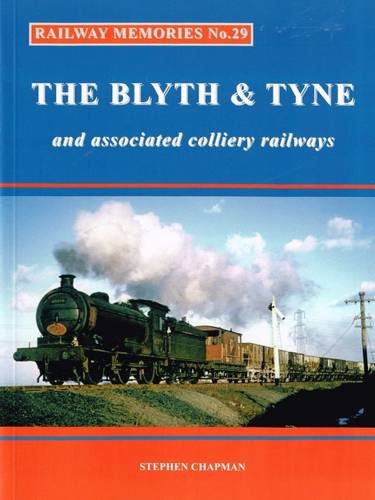 Railway Memories: No.29 (Railway Memories: The Blyth & Tyne and ...