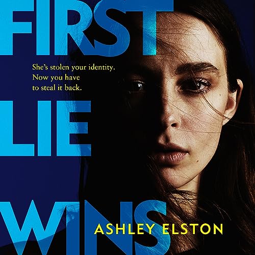 First Lie Wins (Audio Download): Ashley Elston, Saskia Maarleveld ...