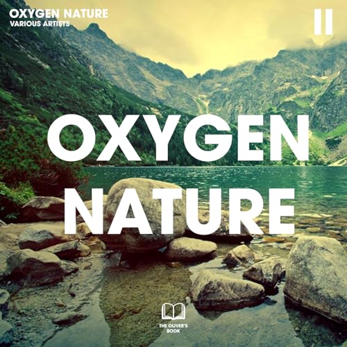 Amazon MusicでVARIOUS ARTISTSのOxygen Nature IIを再生する