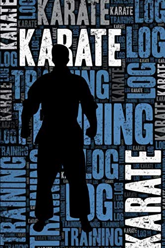 Karate Training Log and Diary: Karate Training Journal and Book For ...