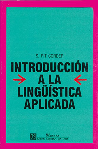 Introduccion a la linguistica aplicada/ Introduction to Applied Linguistics : Corder, Pit S ...
