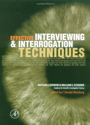 Effective Interviewing and Interrogation Techniques: Fleisher, William ...