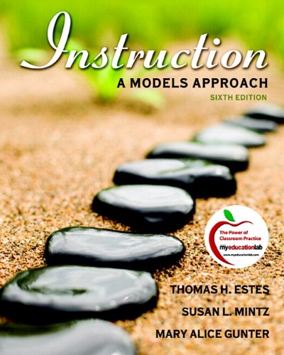 Instruction: A Models Approach: Estes, Thomas H., Mintz, Susan L ...