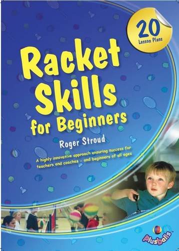 Racket Skills for Beginners: 20 Lesson Plans: Amazon.co.uk: Stroud ...