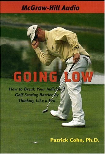 Amazon.com: Going Low: How to Break Your Individual Golf Scoring ...