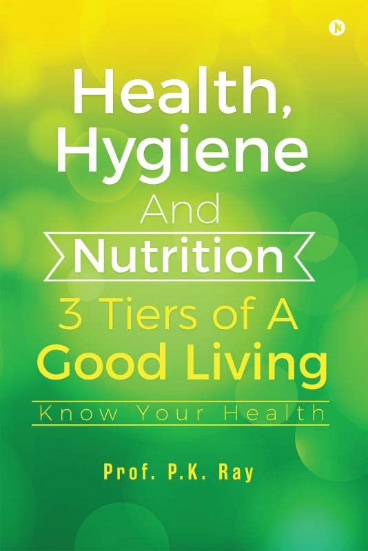 Buy Health, Hygiene and Nutrition - 3 Tiers of a Good Living : Know ...