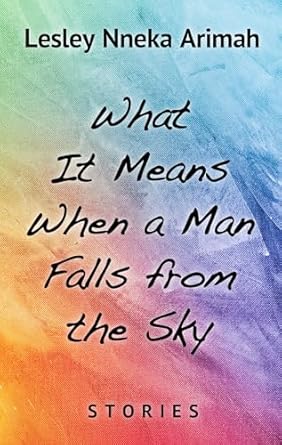 Amazon.com: What It Means When a Man Falls from the Sky: Stories ...