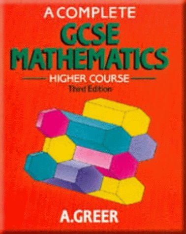 A Complete Gcse Mathematics Higher Course: Alex Greer: 9780748713899 ...