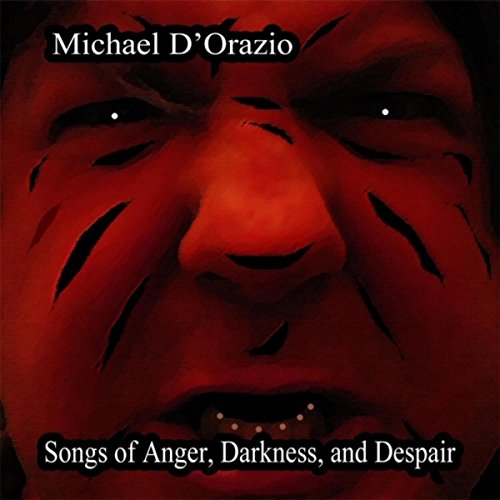 Amazon.com: Songs of Anger, Darkness, And Despair [Explicit] : Michael ...