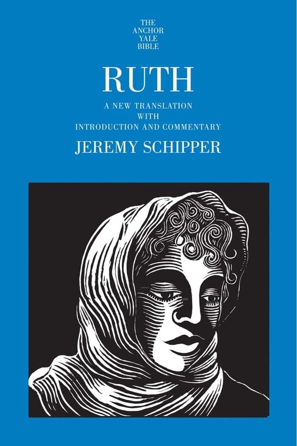 Ruth: A New Translation with Introduction and Commentary (The Anchor ...