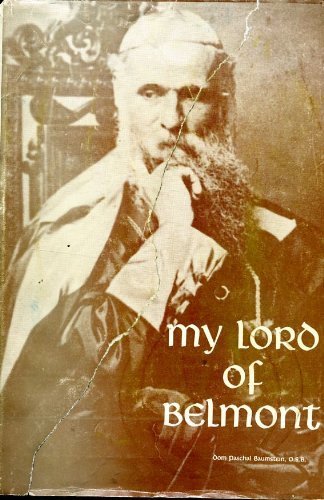 My Lord of Belmont: A Biography of Leo Haid: Baumstein, Paschal M ...