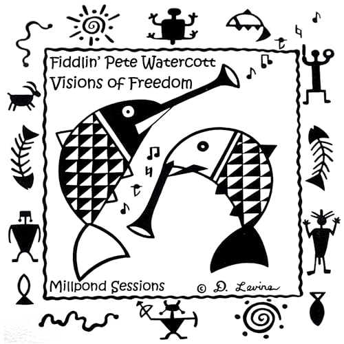 Amazon.com: Visions of Freedom/Millpond Sessions : Fiddlin' Pete ...
