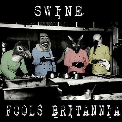 Fools Britannia [Explicit] by Swine on Amazon Music - Amazon.co.uk